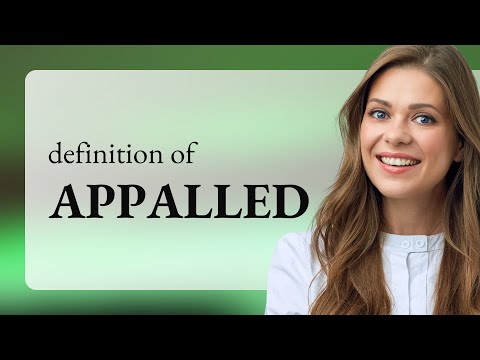 Appalled • definition of APPALLED
