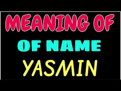 What does the name YASMIN mean | YASMIN meaning in english | Meaning of name YASMIN
