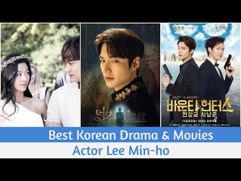 Best Korean Drama And Movies Of actor Lee Min Ho