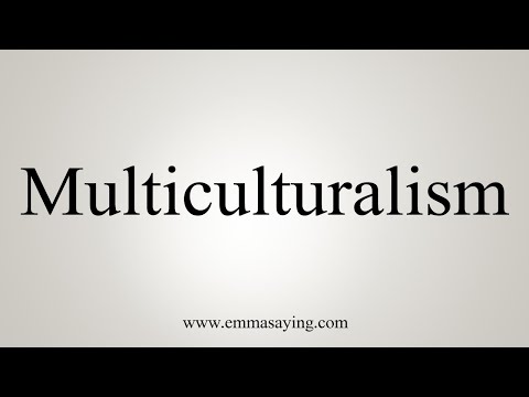 How To Say Multiculturalism