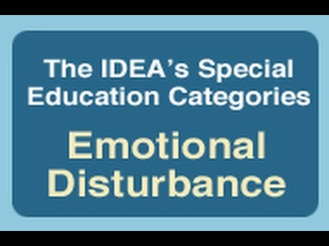 The IDEA's Special Education Categories: Emotional Disturbance