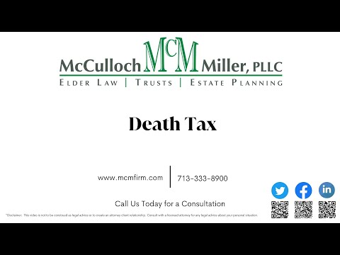 Estate Tax/Death Tax In Texas | Attorney David Miller Explains | McCulloch & Miller PLLC