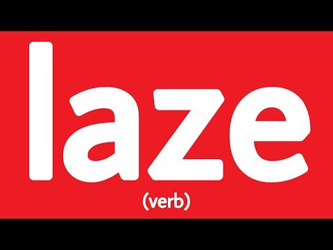 How to pronounce laze (Definition + Example sentences)