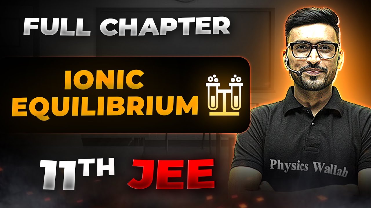 Understanding Ionic Equilibrium: A Comprehensive Guide for Class 11 Physical Chemistry | Galaxy.ai