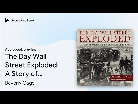 The Day Wall Street Exploded: A Story of… by Beverly Gage · Audiobook preview