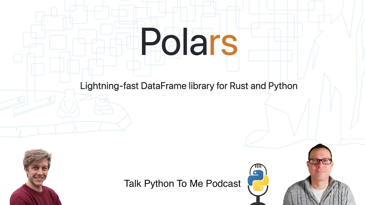 Polars: A Lightning-fast DataFrame for Python - Talk Python To Me Ep.402