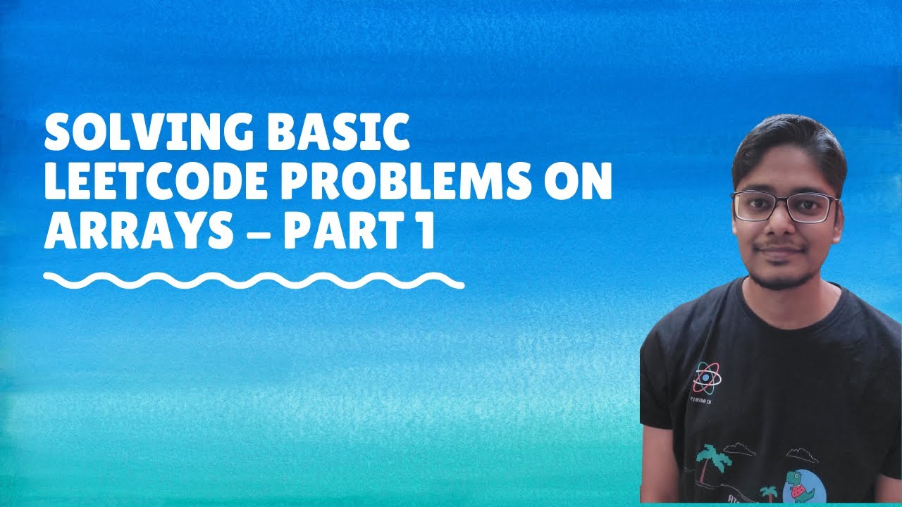Solving LeetCode array problems with Javascript - Part 1