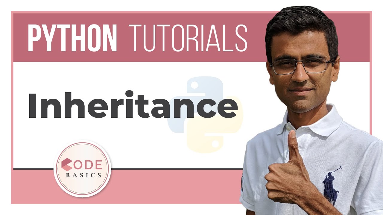 Python Tutorial  - 18. Inheritance
