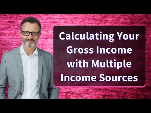 Calculating Your Gross Income with Multiple Income Sources