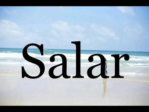 How To Pronounce Salar🌈🌈🌈🌈🌈🌈Pronunciation Of Salar
