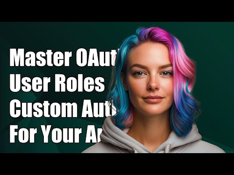 Mastering OAuth2 Authorization: Custom User Roles for Your Project