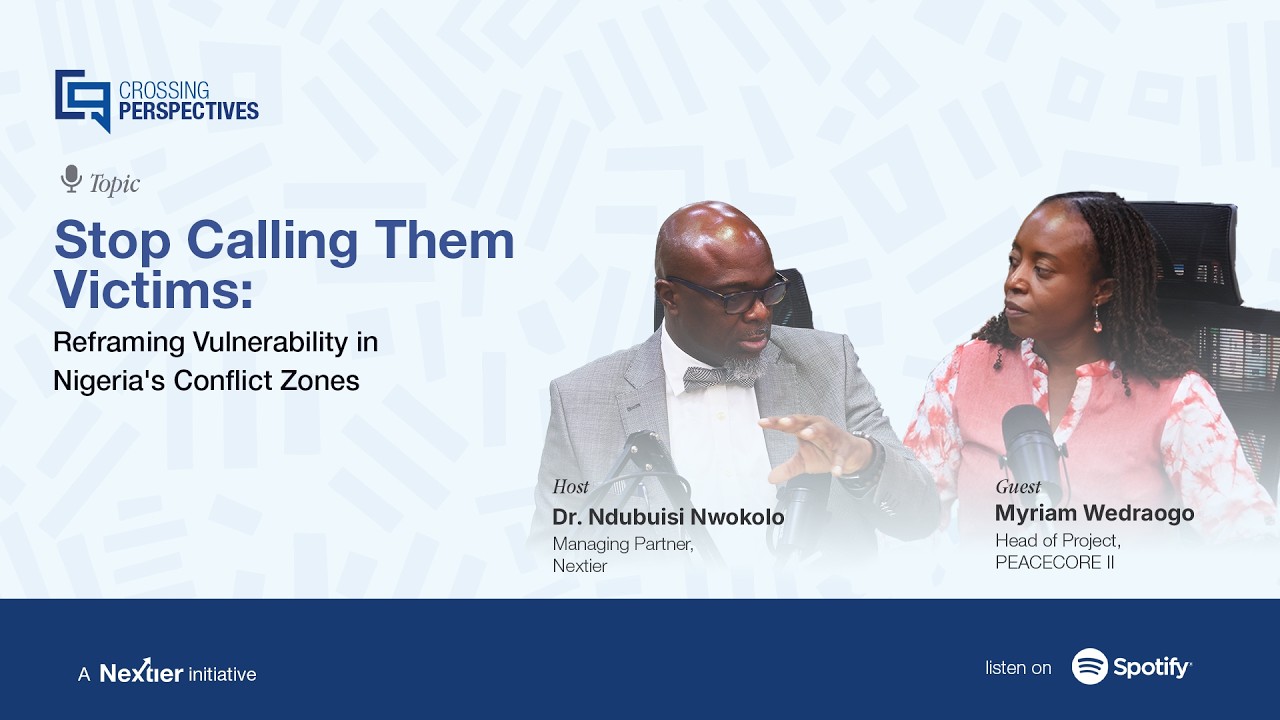Stop Calling Them Victims: Reframing Vulnerability in Nigeria's Conflict Zones