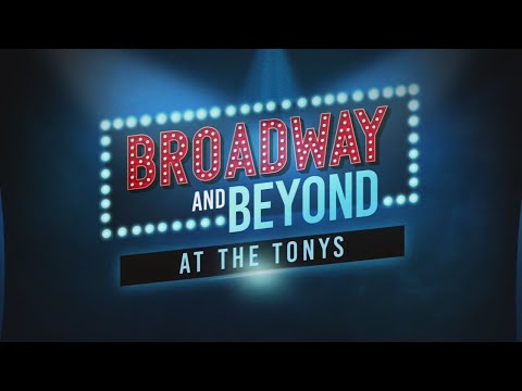 Broadway and Beyond: At The Tonys 2025