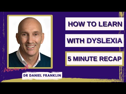 How to Learn with Dyslexia: 5 MINUTE RECAP