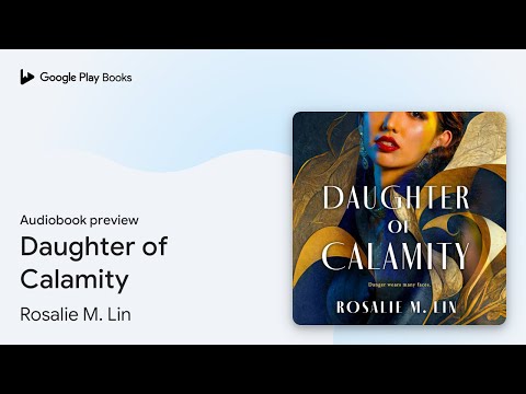 Daughter of Calamity by Rosalie M. Lin · Audiobook preview