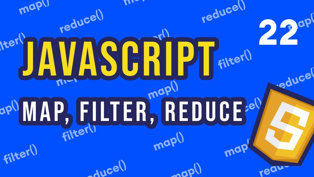 #22 JavaScript map, filter, reduce | JavaScript for Beginners Course