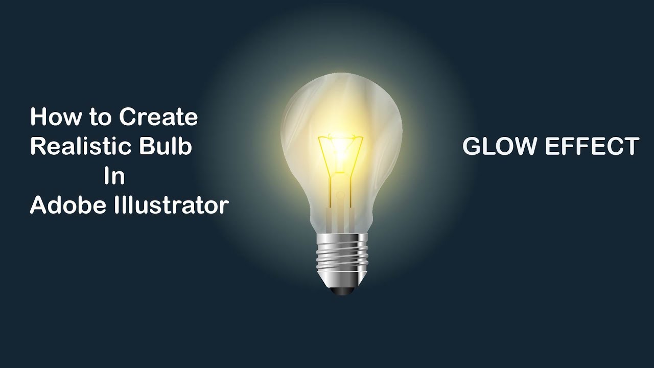 Adobe Illustrator Tutorial | Realistic Bulb With Glowing Effect