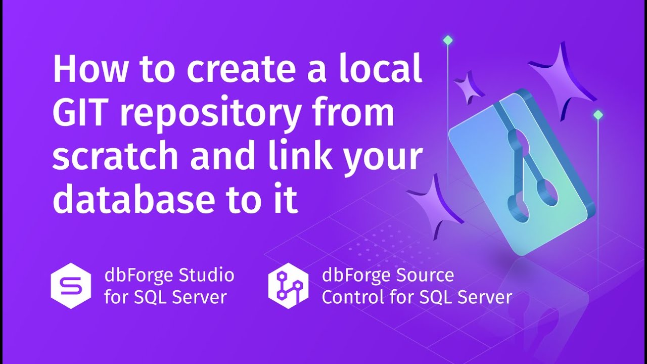 How to link your SQL Server Database to Git using dbForge Source Control
