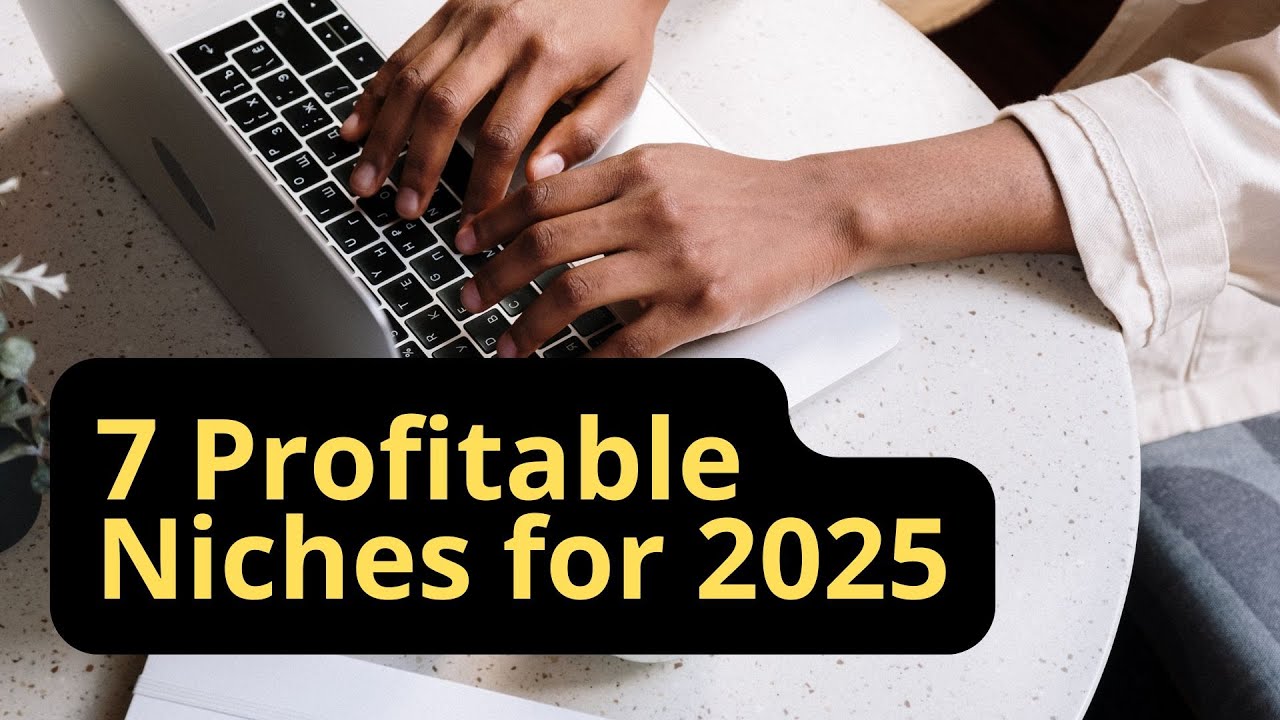 7 Highly Profitable Blog Niches for 2025 You Need to Know!