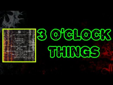 AJR - 3 O’Clock Things (Lyrics)