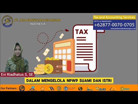 PT Jasa konsultan Keuangan - Lebih Untung Mana NPWP Suami Istri Dipisah Atau Digabung