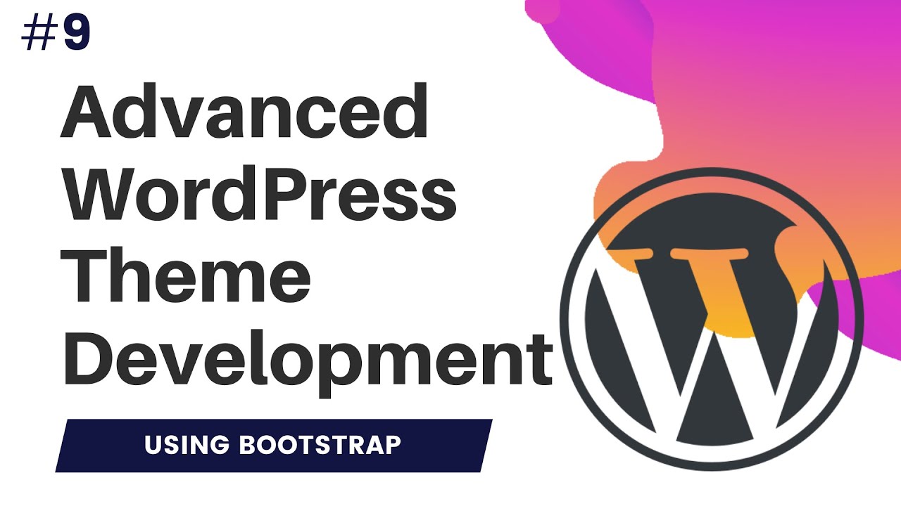 #9 Advanced WordPress Theme Development | Bootstrap WordPress Theme | get_template_part