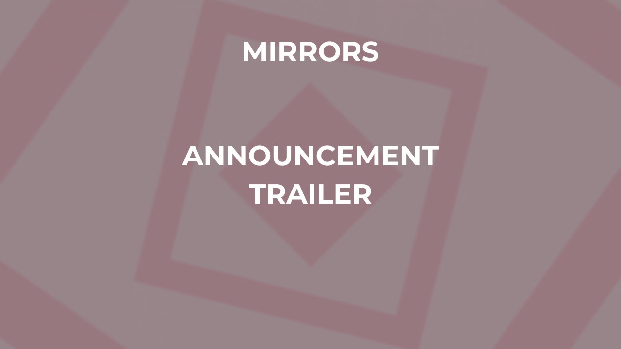 Mirrors | Announcement Trailer