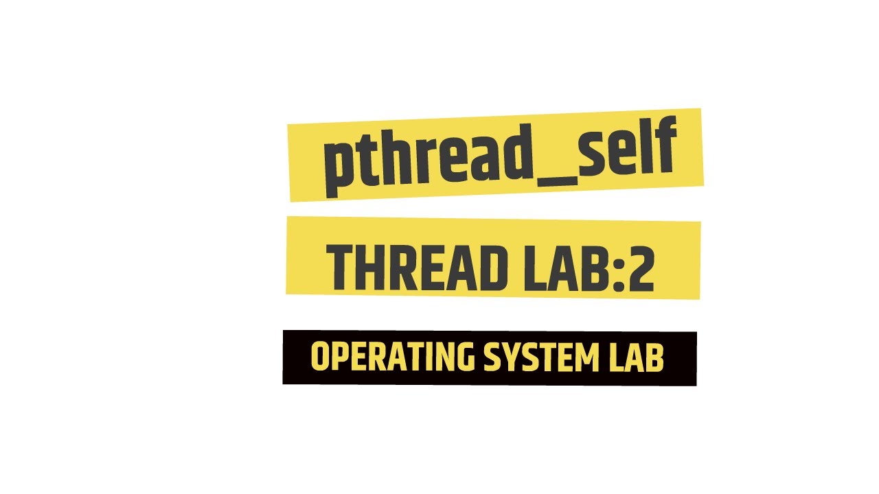 Thread Identification | pthread_self | Operating System Lab:2
