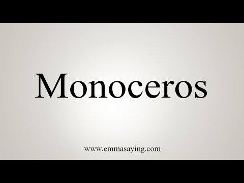 How To Say Monoceros