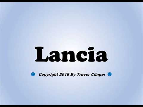 How To Pronounce Lancia