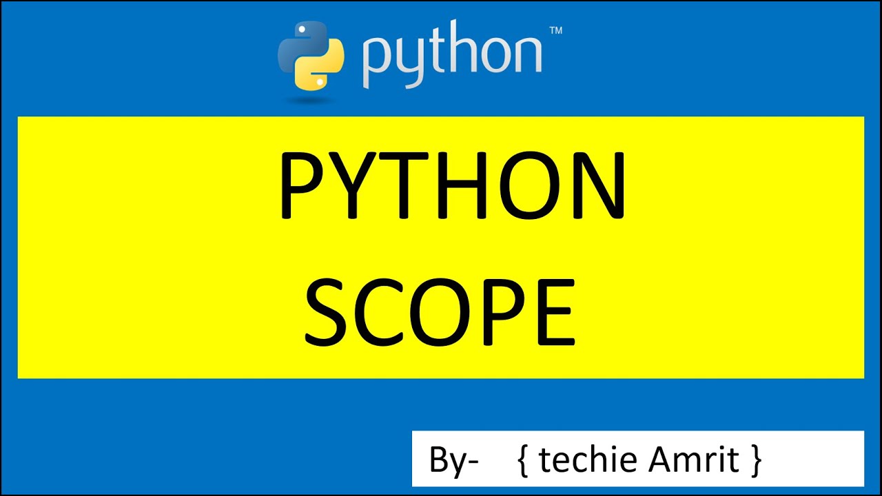 Python Scope |Local Scope |Global Scope |Scoping in Nested Functions