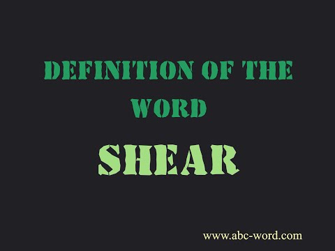 Definition of the word "Shear"