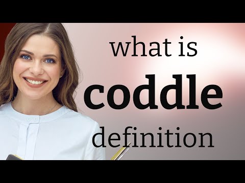 Coddle • meaning of CODDLE
