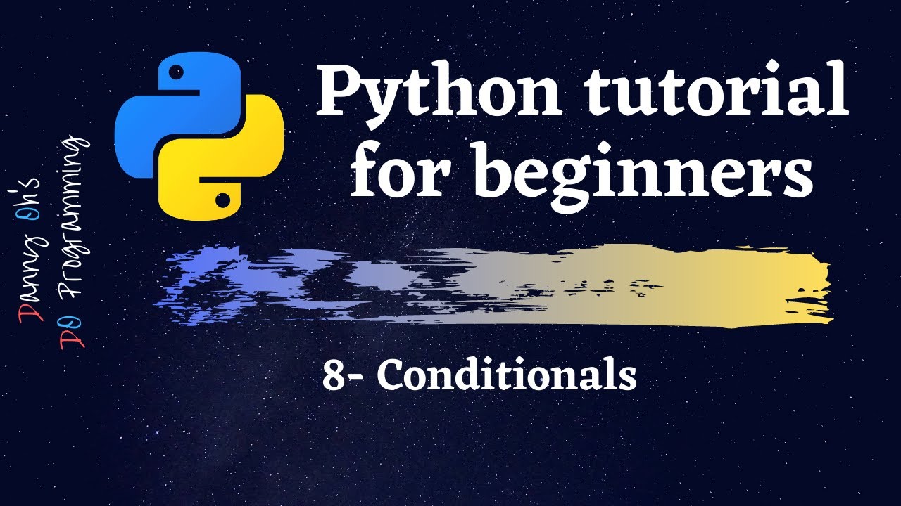 Python Tutorial for Beginners 2020 -  Conditionals
