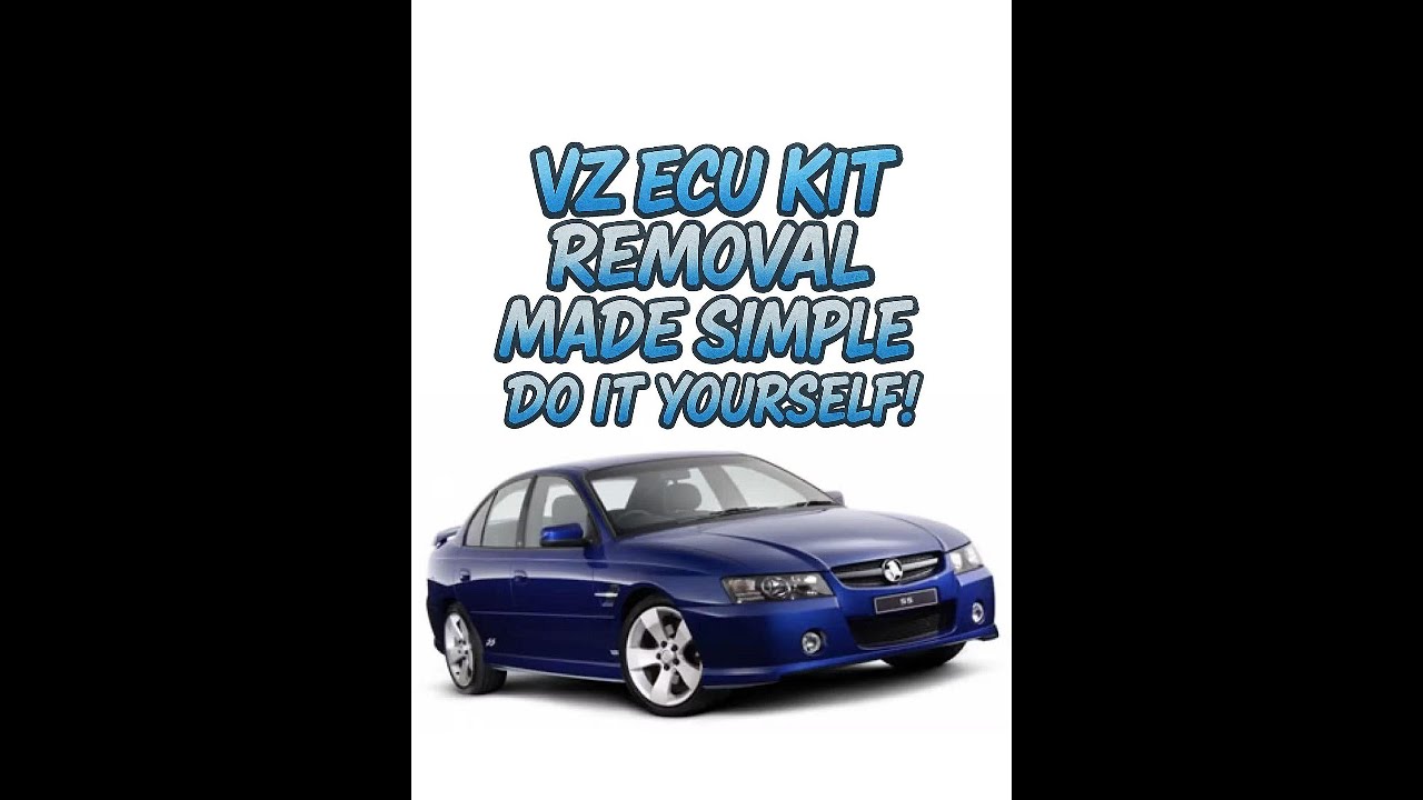 VZ Holden Commodore ECU Kit Removal Made Simple Step-By-Step DIY Guide