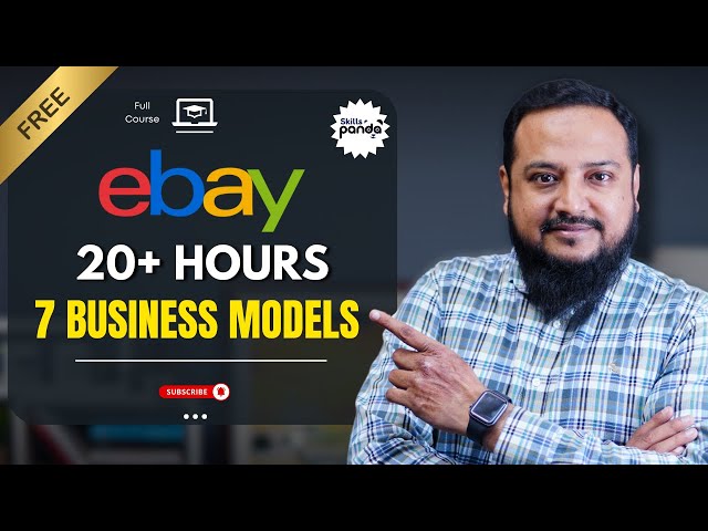 Complete eBay Masterclass 2025 Explains 7 Profitable Business Models to ...
