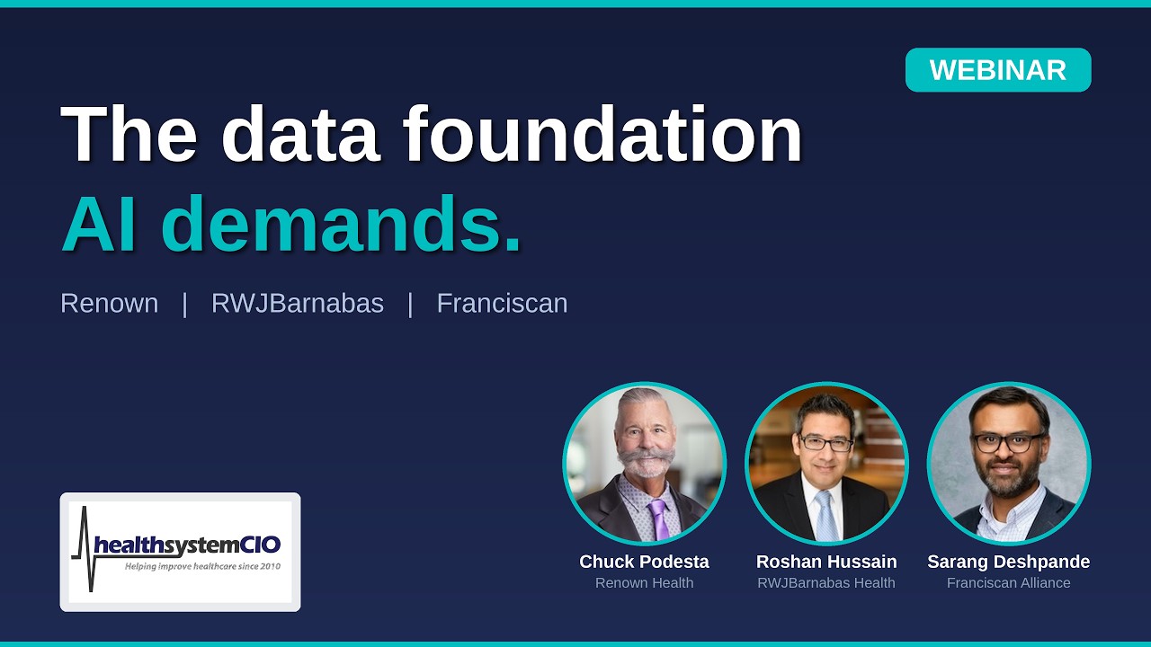 Building the Data Layer AI Needs: Renown, RWJBarnabas & Franciscan (Sponsored by healthsystemCIO)