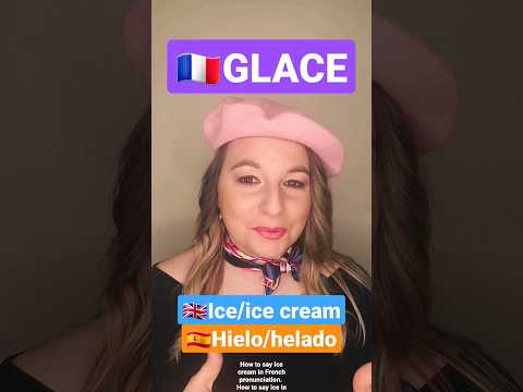 🇬🇧Ice cream/ice in French pronunciation🇪🇸Hielo/helado en frances 🇫🇷