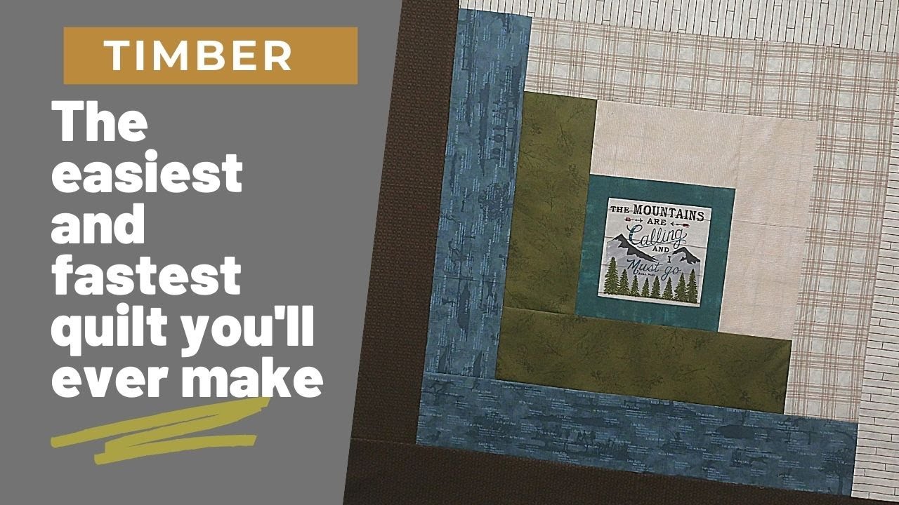 The fastest, most versatile quilt you will ever make! Timber!