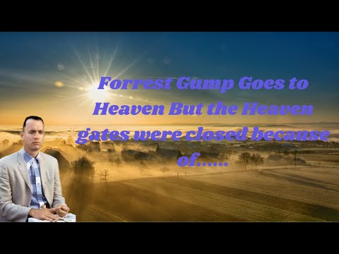 Funny and Hilarious Story : Forrest Gump Goes to Heaven...
