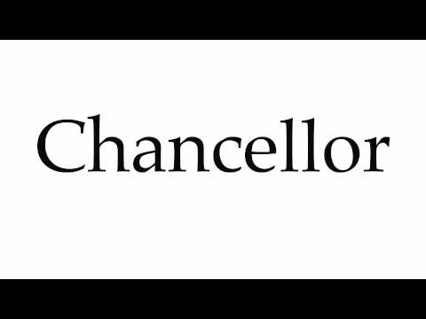 How to Pronounce Chancellor