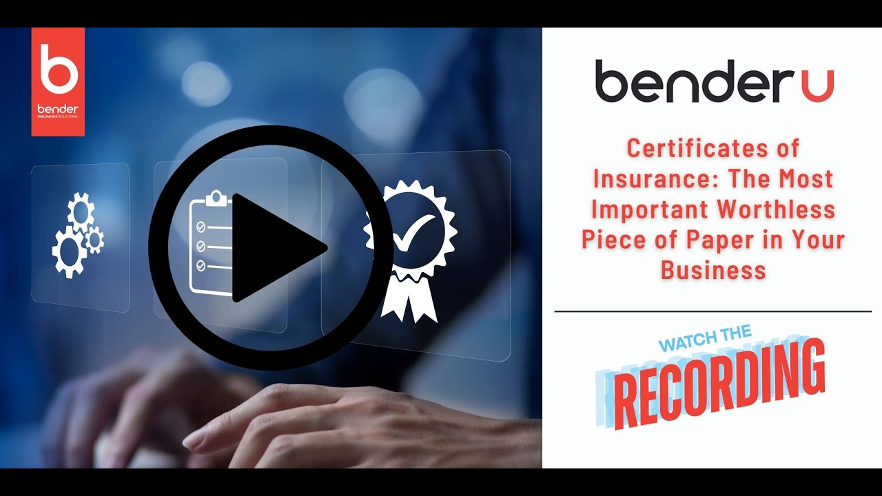 Certificates of Insurance  The Most Important Worthless Piece of Paper in Your Business