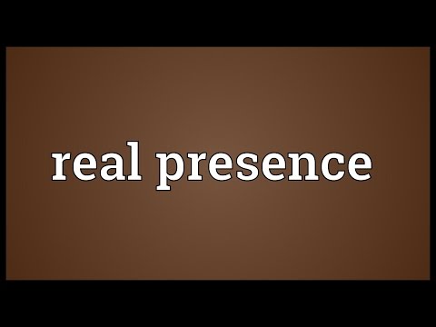 Real presence Meaning