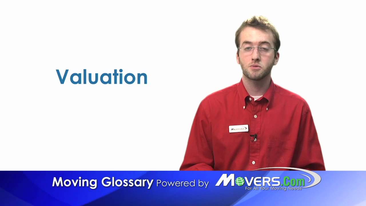Valuation - Moving Glossary - Movers.com