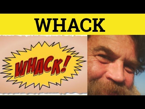 🔵 Whack - Wacky - Out of Whack - Whack Job - Whack Meaning - Whack Examples - English Slang