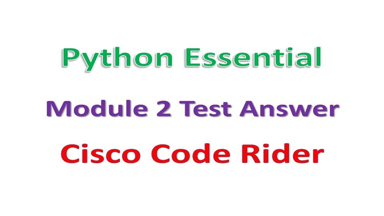 Python || Module 2 Test Answer || Cisco || Code Rider || #Python