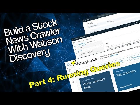 How to Run Search Queries with IBM Watson Discovery - Part 4 - Stock News Crawler