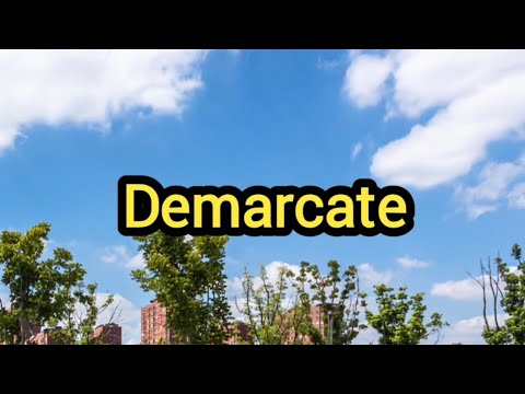 Demarcate Definition & Meaning