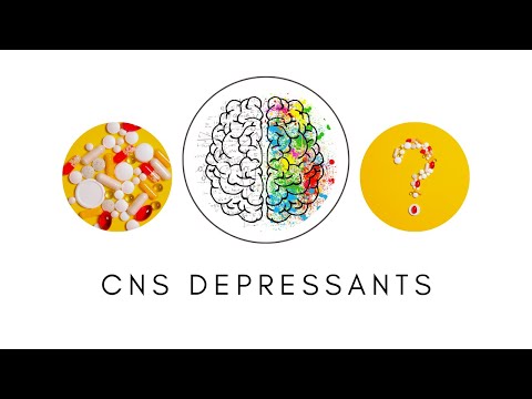 CNS Depressants - Classification, Misuse and Side Effects
