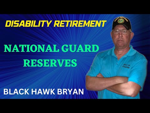 National Guard & Reserves VA Benefits and DISABILITY Retirement. Black Hawk Bryan
